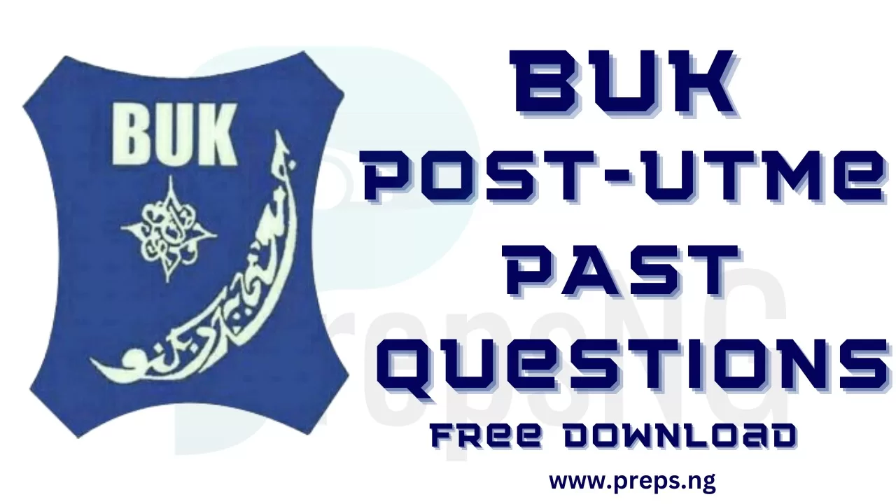 BUK Post UTME Past Questions and Answers | Free Download - PrepsNG Scholars