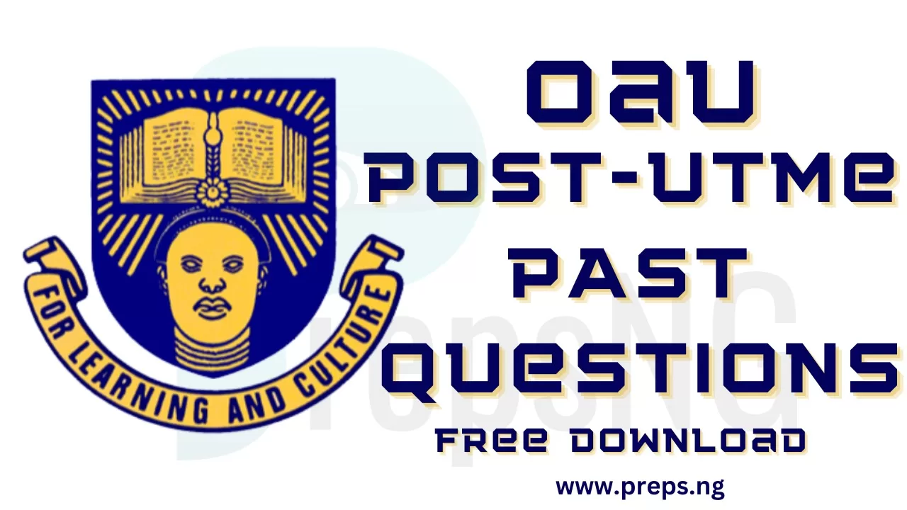 OAU Post UTME Past Questions and Answers | Free Download - PrepsNG Scholars
