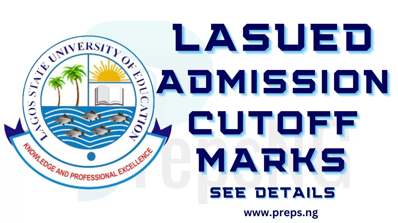 LASUED Cut Off Marks 2025/2026: Everything You Need To Know - PrepsNG ...