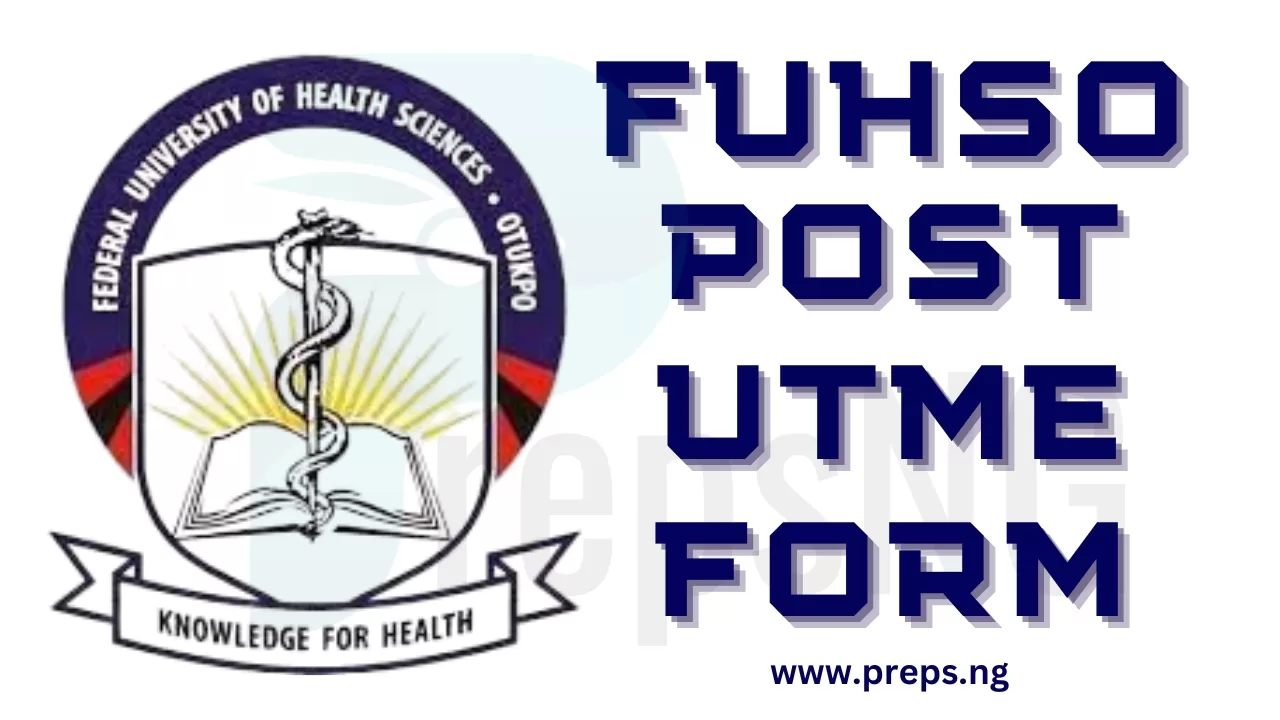 FUHSO Post UTME / DE Screening Form 2025/2026: Eligibility, Deadline ...