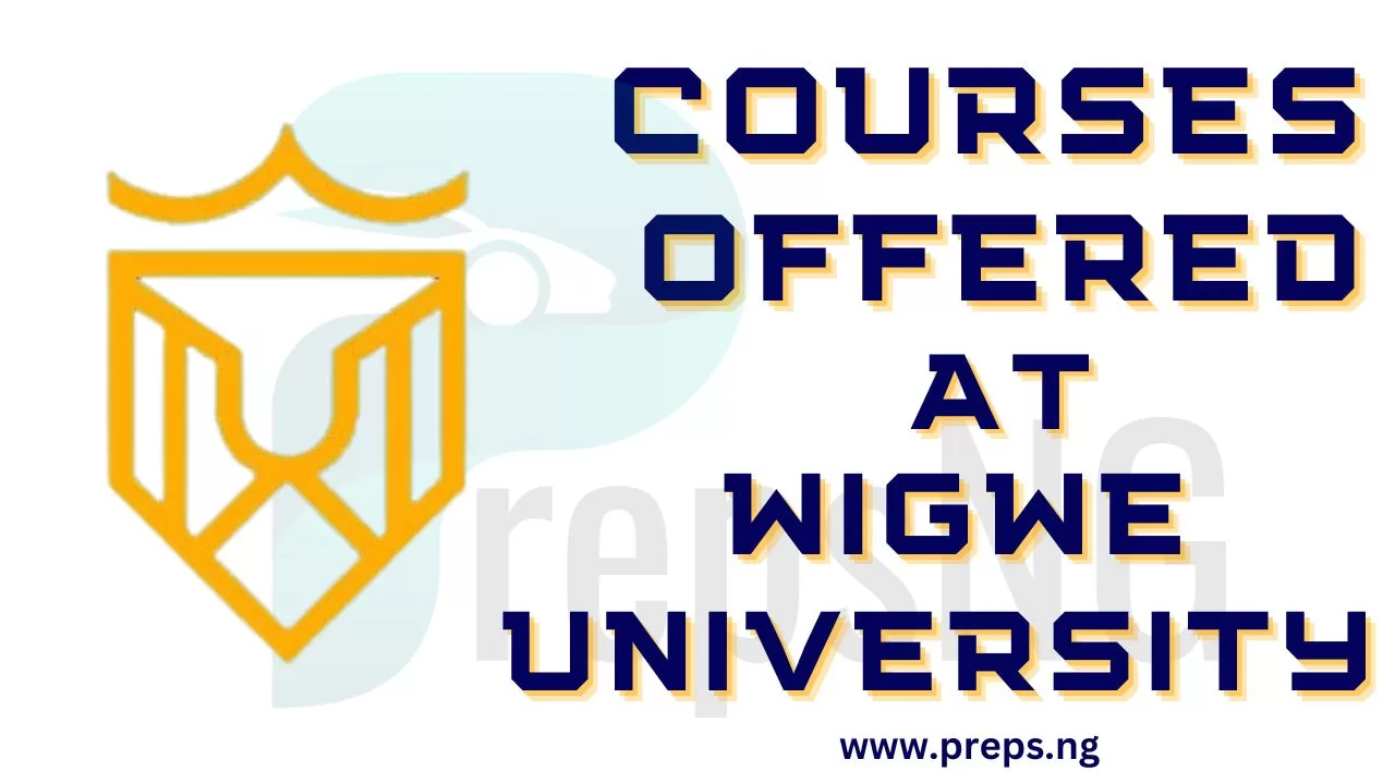 Courses Offered at Wigwe University 2026/2027 - PrepsNG Scholars