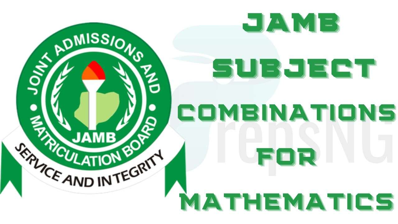 JAMB Subject Combination for Mathematics - PrepsNG Scholars