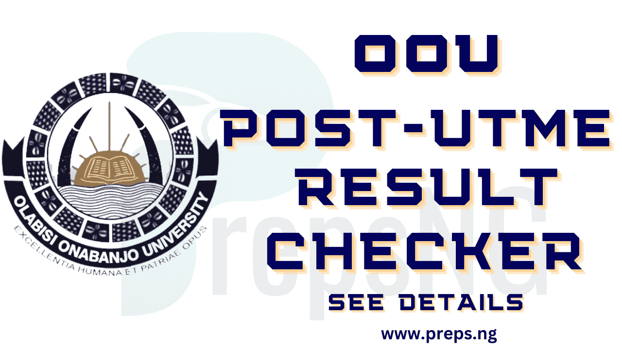 OOU Post-UTME Results for 2025/2026 is Out – Check Now - PrepsNG Scholars
