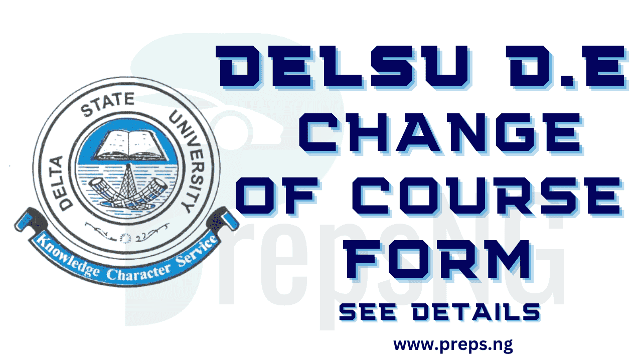 DELSU Direct Entry Change of Course Form 2025/2026: Complete Guide and ...
